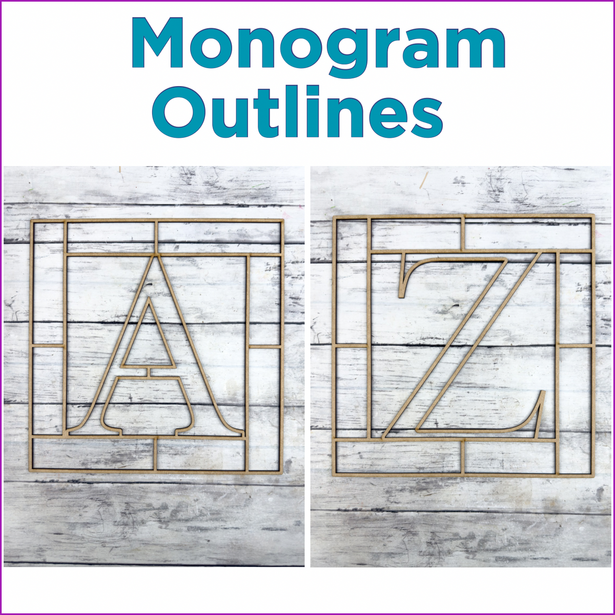 Monogram Laser Cut Outines – The Makers Map - DIY with Amber