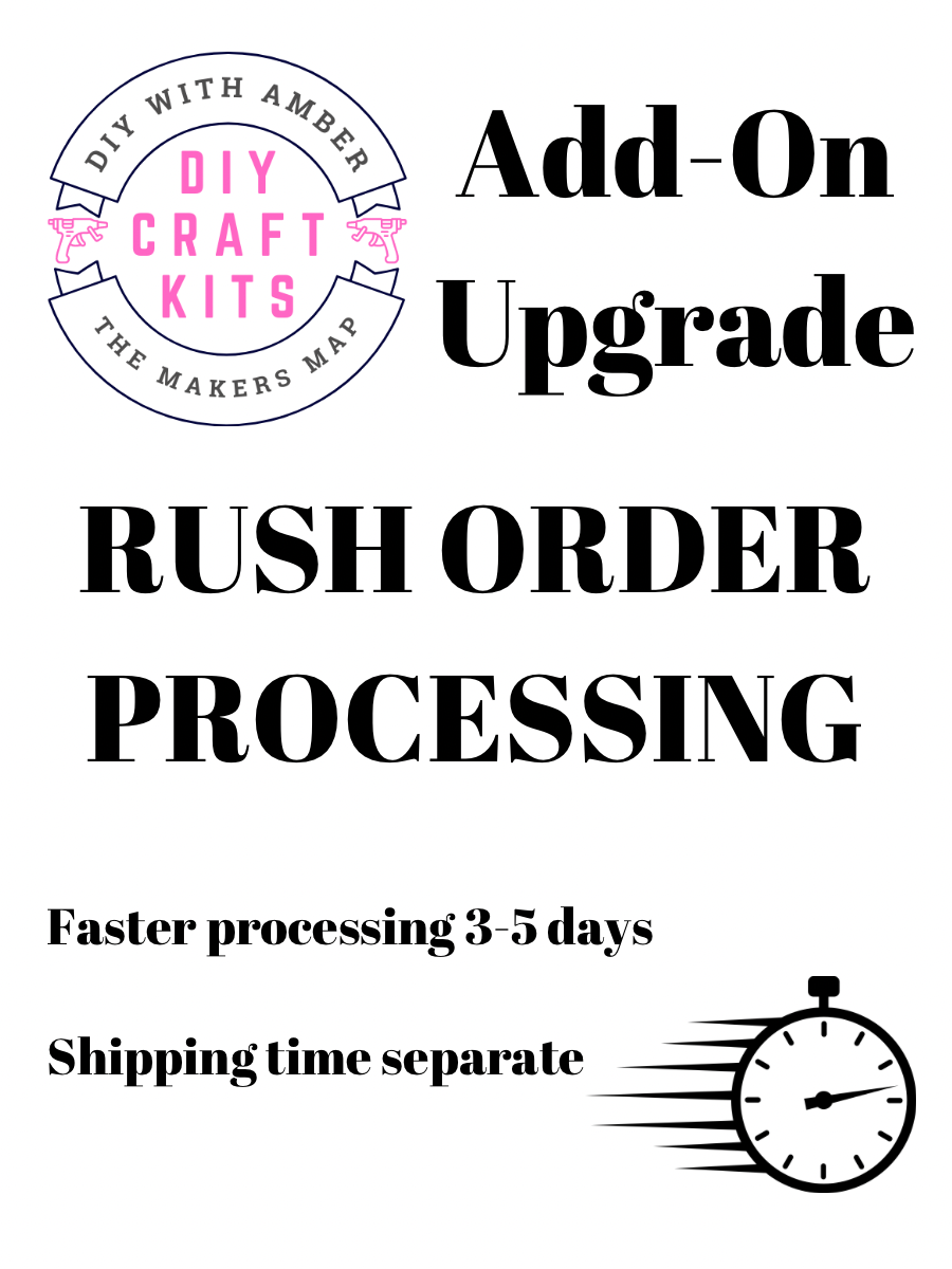 Rush order upgrade add-on – The Makers Map - DIY with Amber
