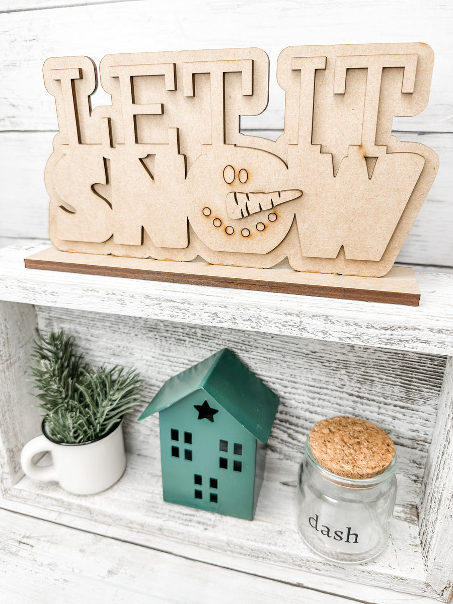 Let it snow Shelf Sitter Sign DIY Kit – The Makers Map - DIY with Amber